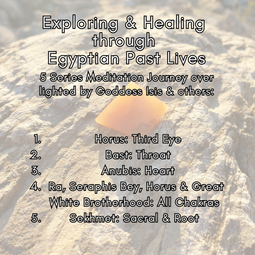 Exploring & Healing through Egyptian Past Lives – 5 Meditation Series